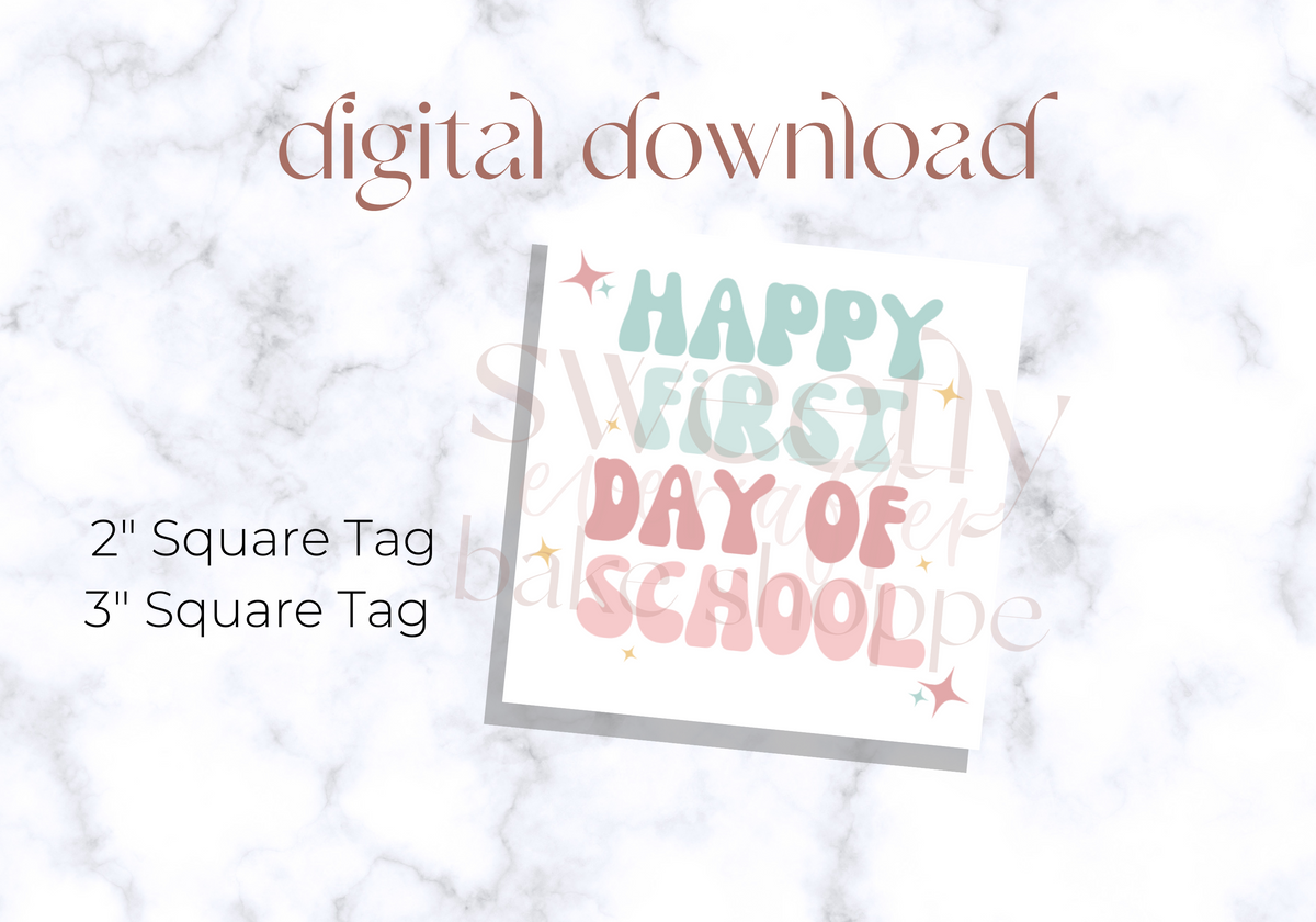 Groovy Happy First Day of School SQUARE Tag – Sweetly Ever After Bake ...