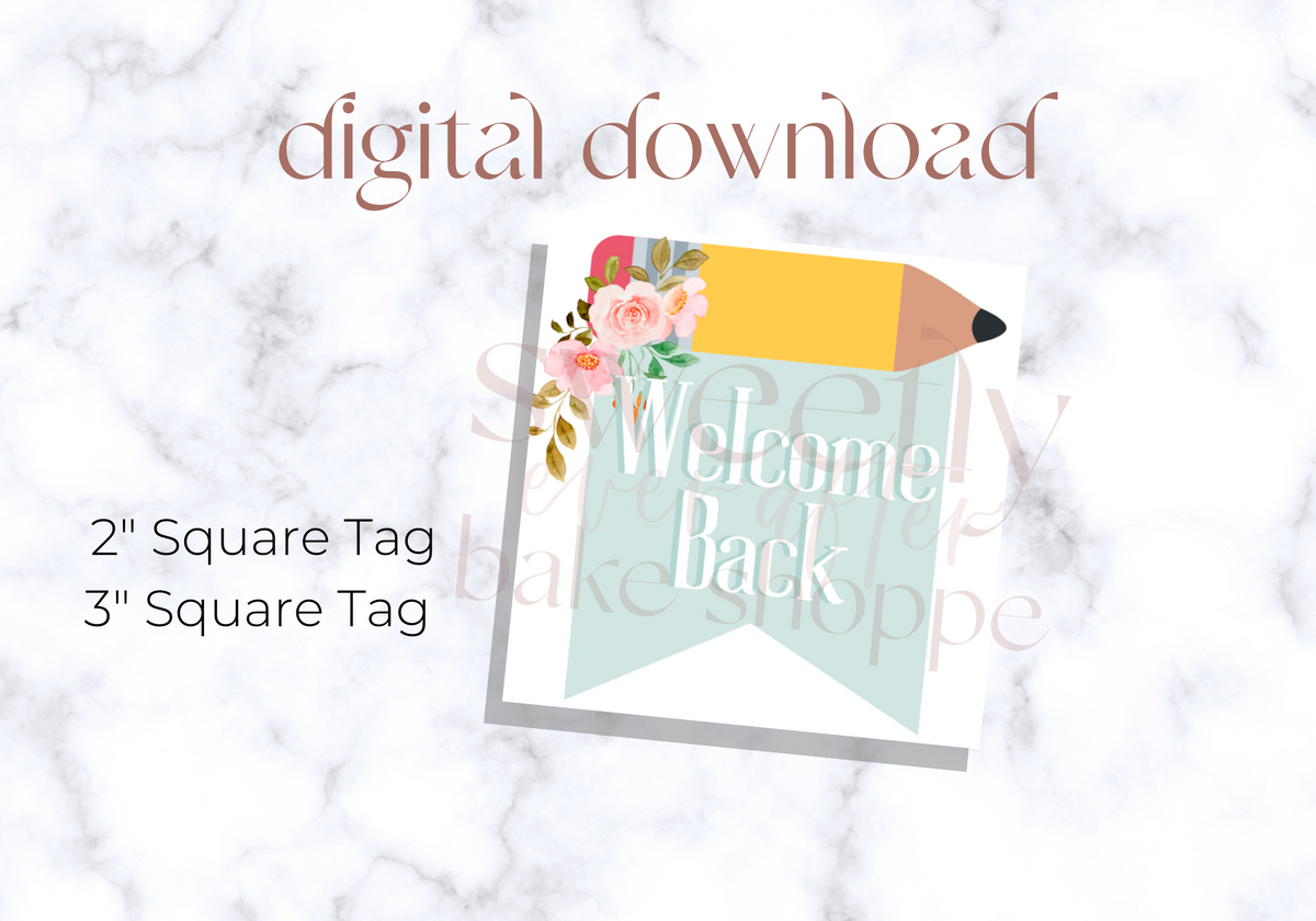 Welcome Back Pencil Banner SQUARE Tag – Sweetly Ever After Bake Shoppe