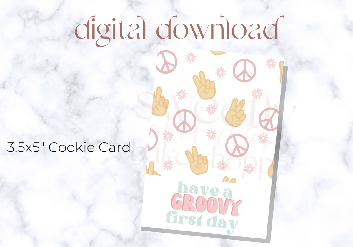 Have a Groovy First Day Cookie CARD – Sweetly Ever After Bake Shoppe